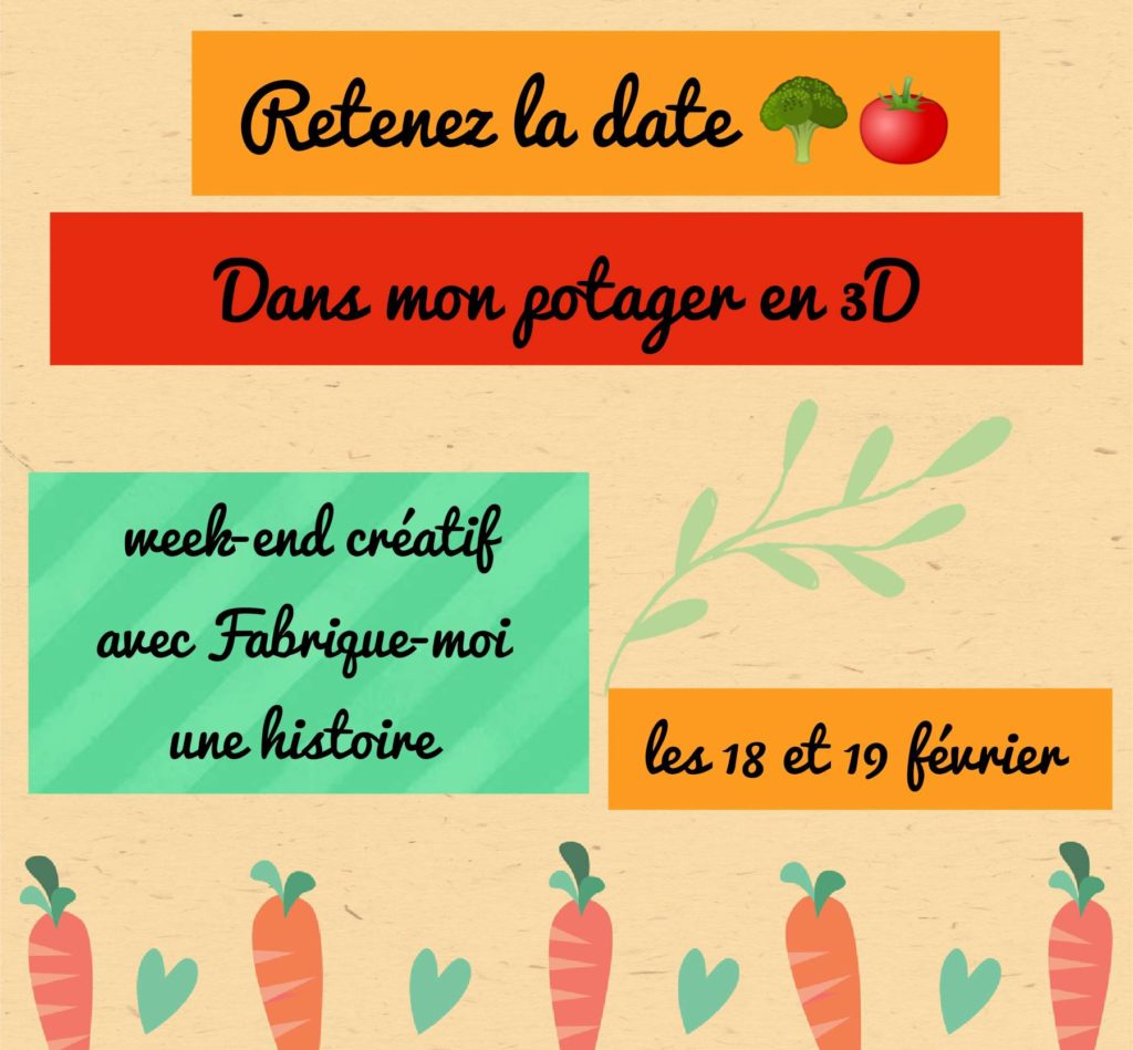 Réservation Atelier Mon potager 3D – Fabrique-moi une histoire